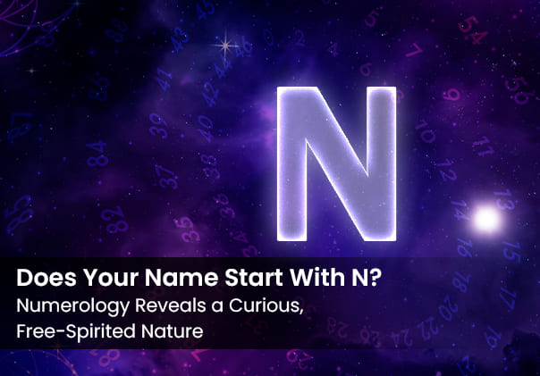 Names Starting With N: Meaning, Personality Traits and Life Path